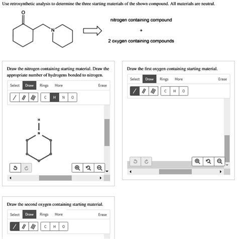 Use Retrosynthetic Analysis To Determine The Three Starting Materials Of The Shown Compound All