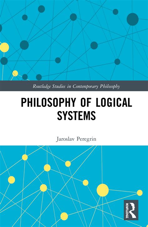 Philosophy Of Logical Systems Taylor And Francis Group