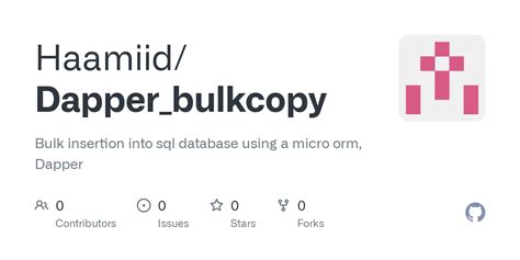 GitHub Haamiid Dapper Bulkcopy Bulk Insertion Into Sql Database