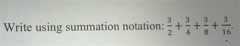Solved Write Using Summation Notation 323438316
