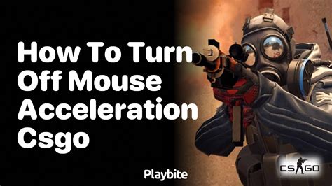 How To Turn Off Mouse Acceleration In Cs Go Playbite