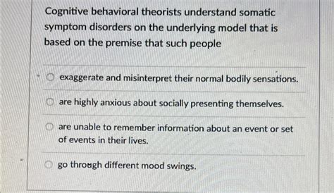 Solved Cognitive behavioral theorists understand somatic | Chegg.com
