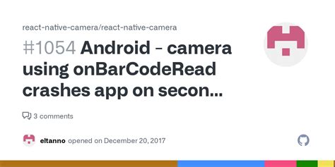 Android Camera Using Onbarcoderead Crashes App On Second Instance
