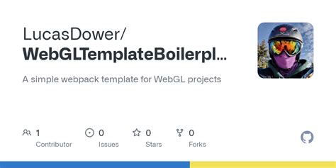 GitHub LucasDower WebGLTemplateBoilerplate A Simple Webpack Template For WebGL Projects