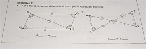 Solved: Exercises 2 A. Write the congruence statement for each pair of congruent triangles. r De ...