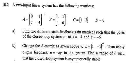 Solved A Two Input Linear System Has The Following Matrices