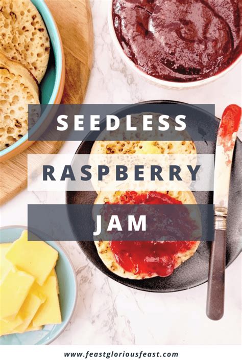 Seedless Raspberry Jam Small Batch Recipe Feast Glorious Feast