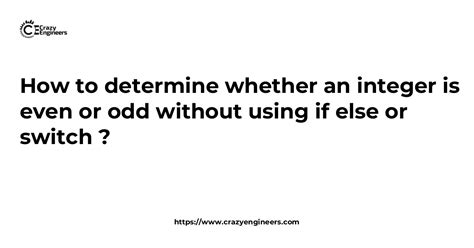 How To Determine Whether An Integer Is Even Or Odd Without Using If