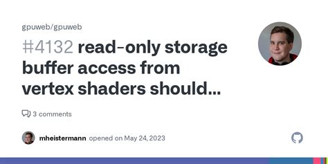 Read Only Storage Buffer Access From Vertex Shaders Should Be Allowed · Issue 4132 · Gpuweb