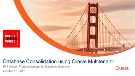 Oow 17 Database Consolidation Using The Oracle Multitenant