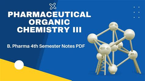Pharmaceutical Organic Chemistry Iii B Pharma 4th Semester Notes Pdf