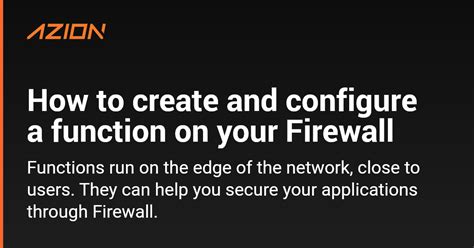 How To Create And Configure An Edge Function On Your Edge Firewall