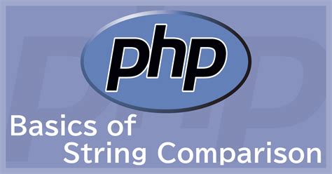 PHPによる文字列比較の基本形確実な比較と落し穴ポイント Ritolabo