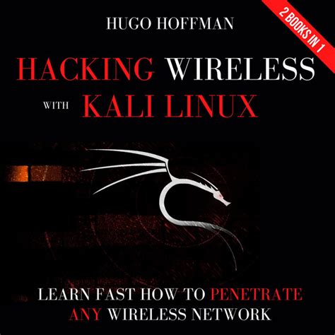 Hacking Wireless With Kali Linux Learn Fast How To Penetrate Any