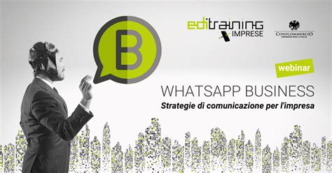 Whatsapp Business Come Usarlo Nella Propria Strategia Di Comunicazione Confcommercio Lazio Nord