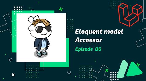 6 Eloquent Model Accessor Youtube