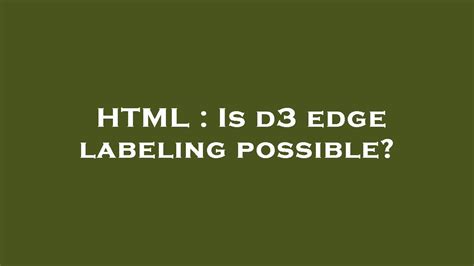 HTML Is D Edge Labeling Possible YouTube