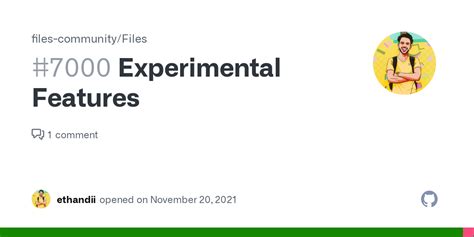 Experimental Features · Issue 7000 · Files Communityfiles · Github