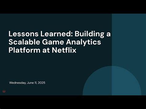Free Video Lessons Learned Building A Scalable Game Analytics