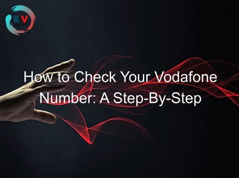 How To Check Your Vodafone Number A Step By Step Guide Rechargue