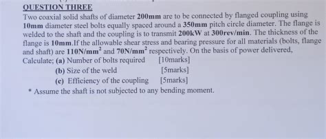 Solved QUESTION THREE Two Coaxial Solid Shafts Of Diameter Chegg Com