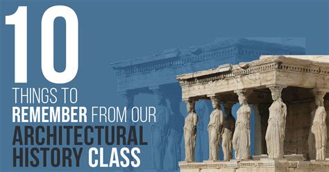 10 Things To Remember From Our Architectural History Class Rtf