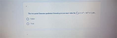 solved the two point gaussian quadrature formula gives an