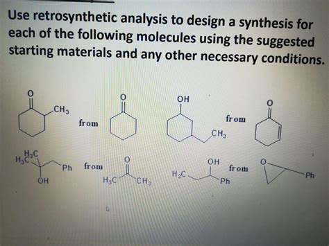 Solved Use Retrosynthetic Analysis To Design A Synthesis For Chegg