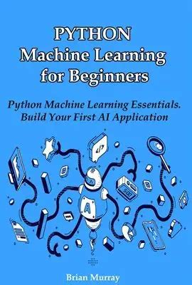Python Data Analysis For Beginners A Beginner S Handbook To Exploring