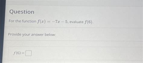 Questionfor The Function F X 7x 5 ﻿evaluate
