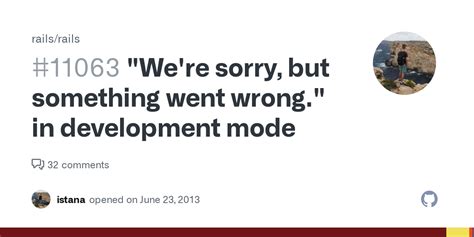 Were Sorry But Something Went Wrong In Development Mode · Issue