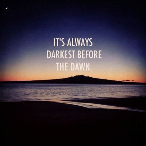 Pin By Sarah Adams On I Heart Design Dawn Quotes Before The Dawn