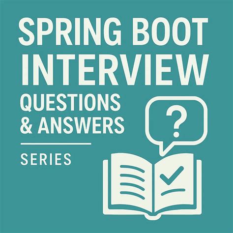 30 Advanced Spring Boot Interview Questions For Experienced