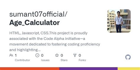 GitHub Sumant07official Age Calculator HTML Javascript CSS This Project Is Proudly