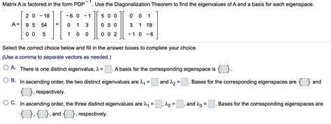 Solved 1 Matrix A Is Factored In The Form Pdp Use The