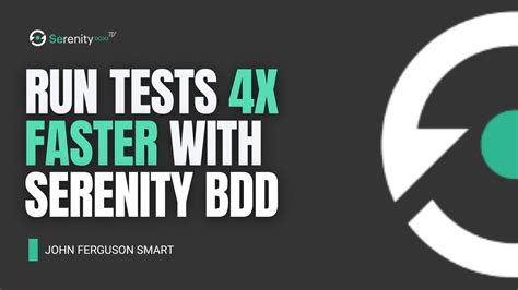 Run Tests 4x Faster With Cucumber And Serenity Bdd Tutorial Serenity Dojo Tv Youtube