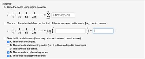 Solved 4 Points A Write The Series Using Sigma Notation