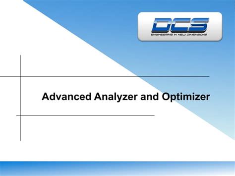 3dcs Advanced Analyzer And Optimizer For Tolerance Analysis Ppt