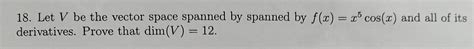 Solved Let V Be The Vector Space Spanned By Spanned By Chegg