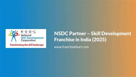 Nsdc Partner Franchise In India 2025 Cost Benefits And Apply Guide