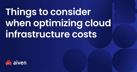 What To Consider When Optimizing Cloud Infrastructure Costs