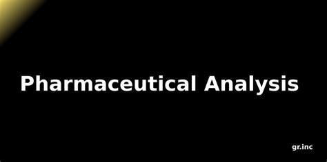 Pharmaceutical Analysis General Reasoning