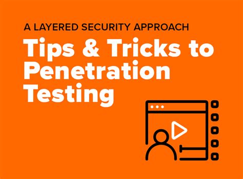 Tips And Tricks To Penetration Testing A Layered Security Approach