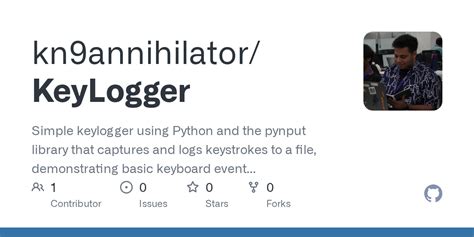 Github Kn9annihilatorkeylogger Simple Keylogger Using Python And