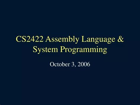 Ppt Cs2422 Assembly Language And System Programming Powerpoint