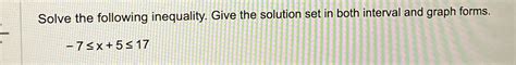 solved solve the following inequality give the solution set