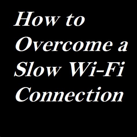 The Struggle Is Real How To Overcome A Slow Wi Fi Connection Bennis Inc