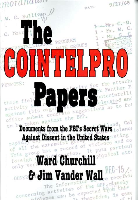 The Cointelpro Papers Documents From The Fbis Secret Wars Against