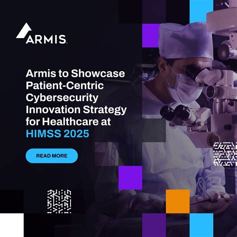 Armis To Showcase Patient Centric Cybersecurity Innovation Strategy For