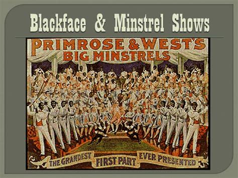 Blackface Minstrel Shows Revise Pptx